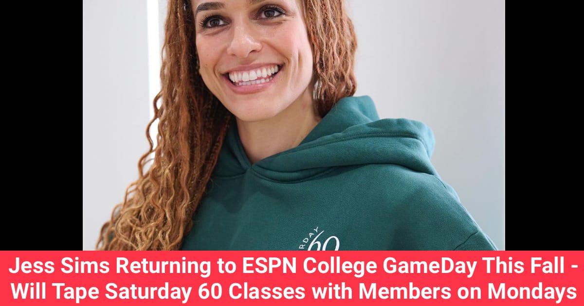 Jess Sims Returning to ESPN College GameDay This Fall - Will Tape ...