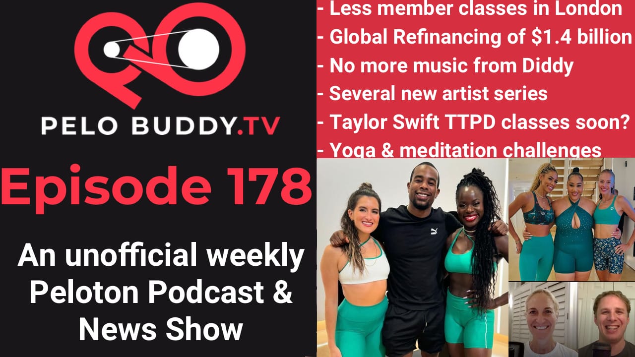 Pelo Buddy TV Episode 178 - Reduced member classes from London, No More Diddy music, Peloton's ...